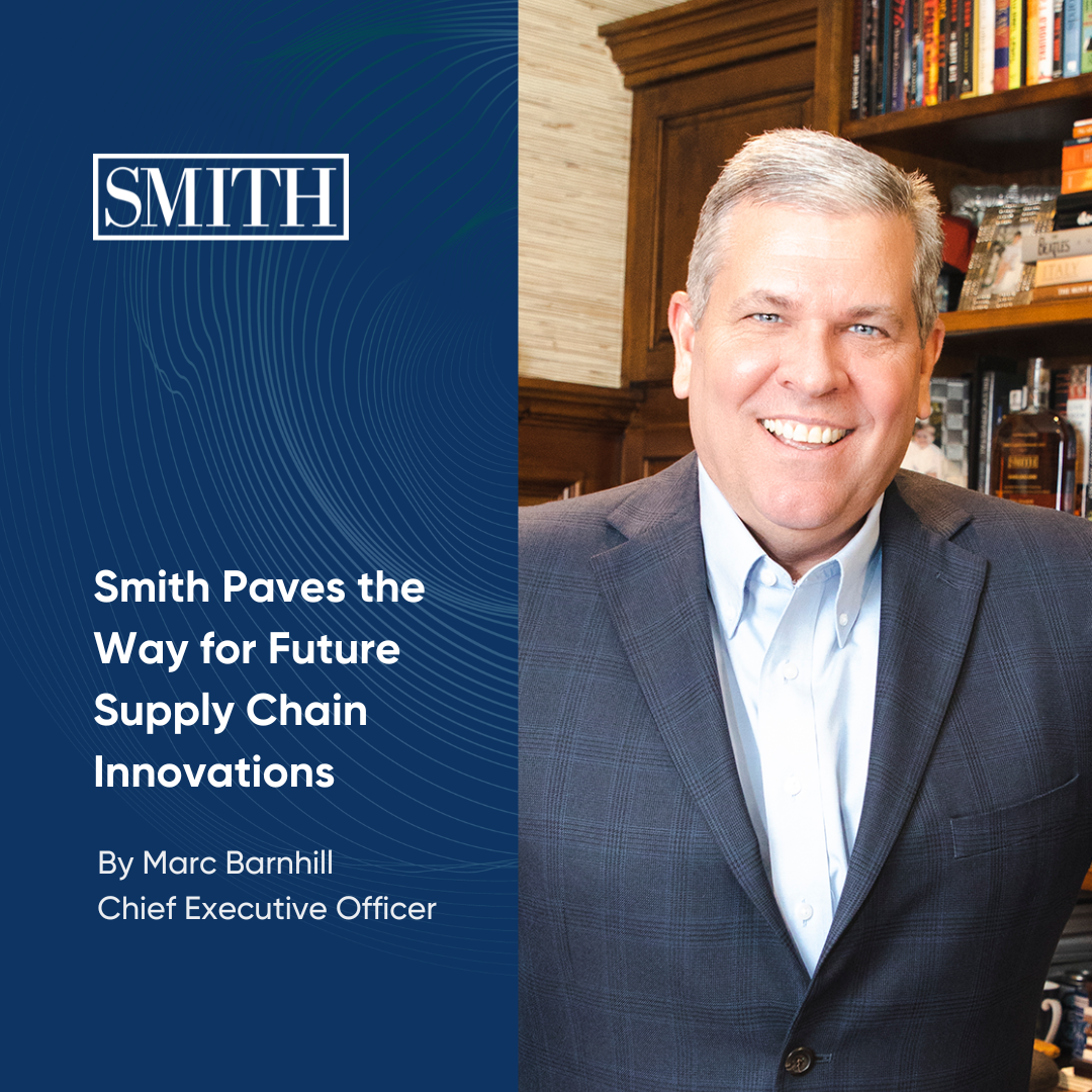 Smith Paves the Way for Future Supply Chain Innovations - Smith