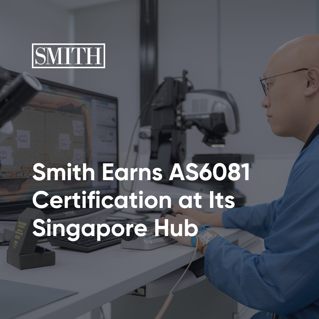 Smith Earns AS6081 Certification at Its Singapore Hub - Smith